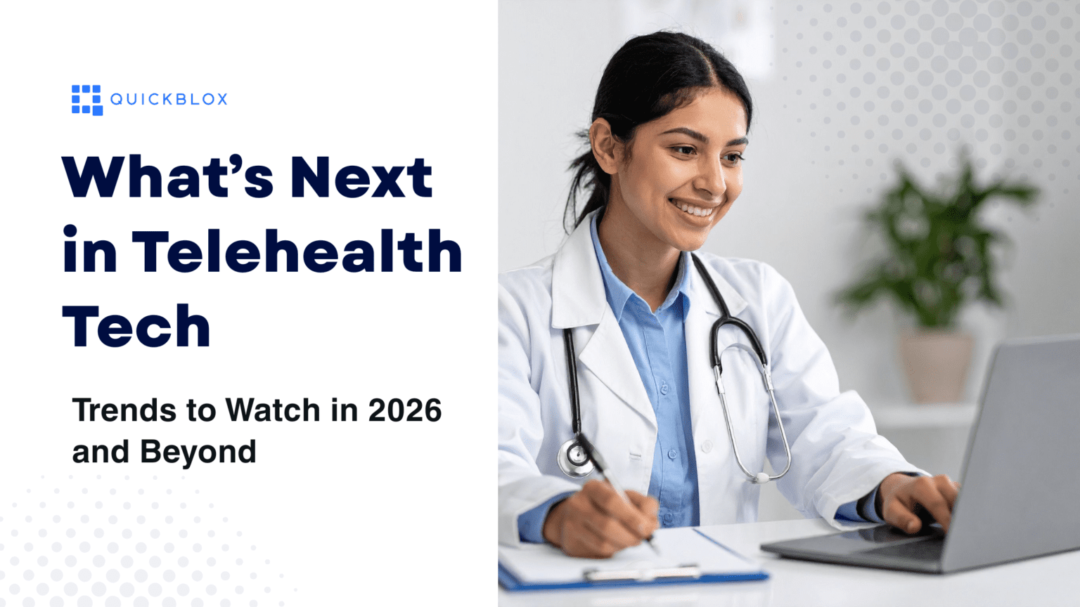 What’s Next in Telehealth Tech: Trends to Watch in 2026 • QuickBlox