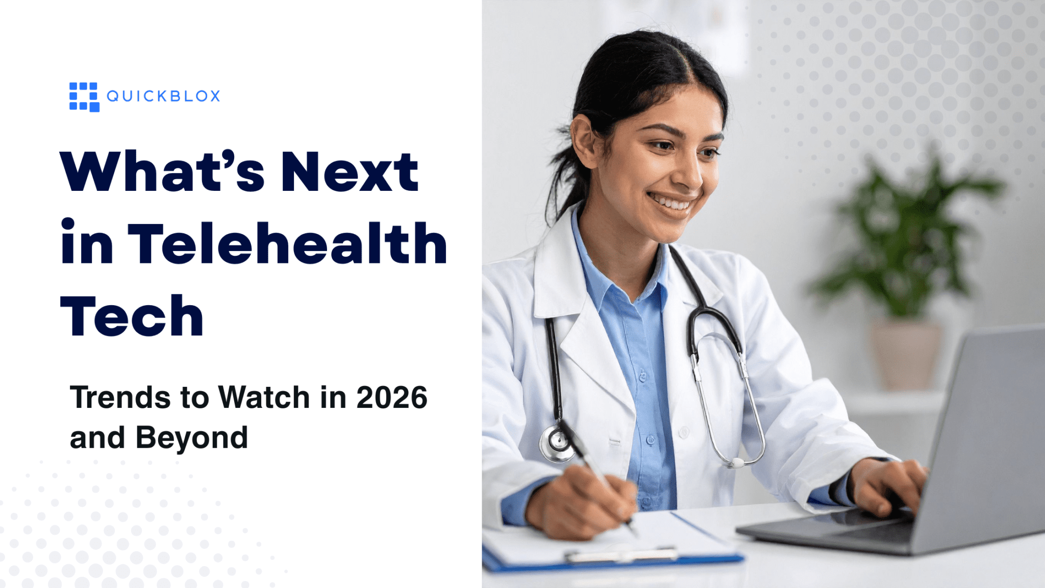 What’s Next in Telehealth Tech: Trends to Watch in 2026 • QuickBlox
